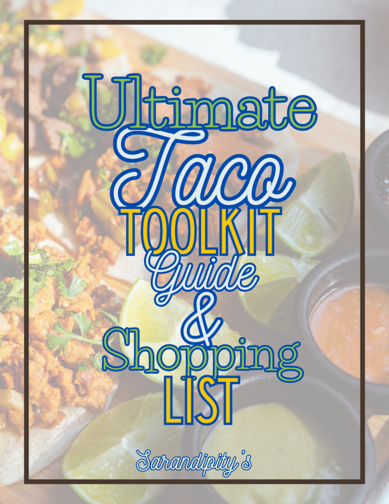 🔧 The Ultimate Taco Toolkit & Shopping List - Sarandipity's